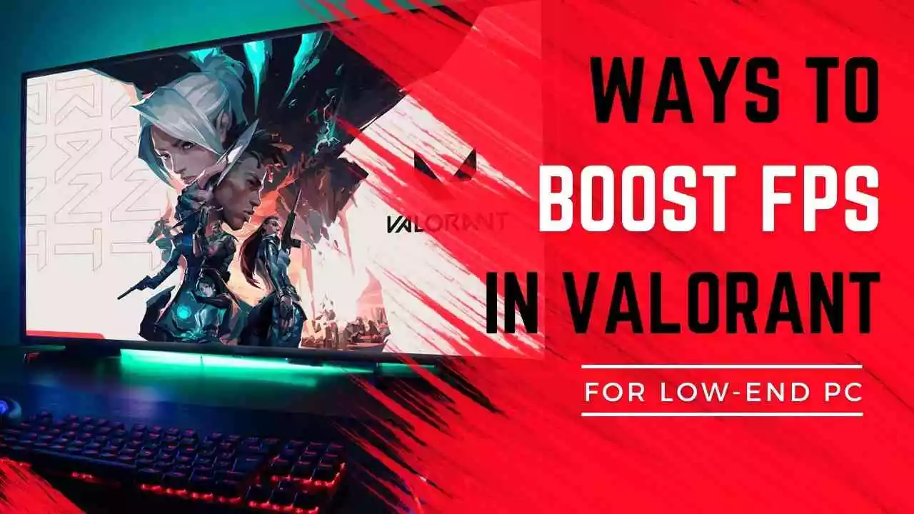 Legit Ways to Boost FPS in Valorant for Low-End PC | Gamerswiz