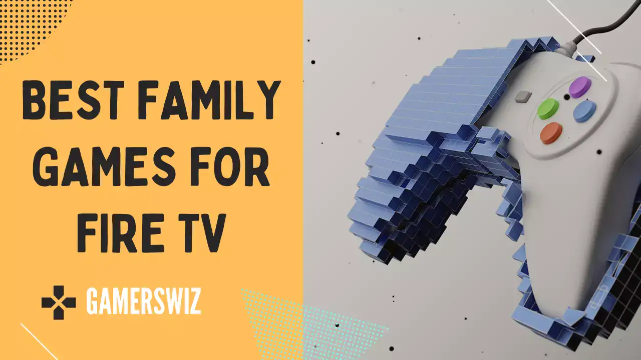 Best Family Games on Amazon Fire TV stick - GamersWiz