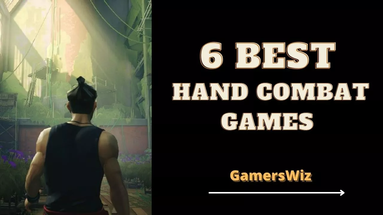 6 Video Games with Realistic Hand-to-Hand Combat - GamersWiz